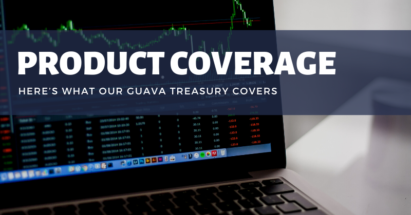 Product Coverage | Guava Treasury Solutions